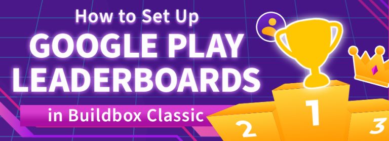 How to Set Up Google Play Leaderboards in Buildbox Classic - Buildbox ...